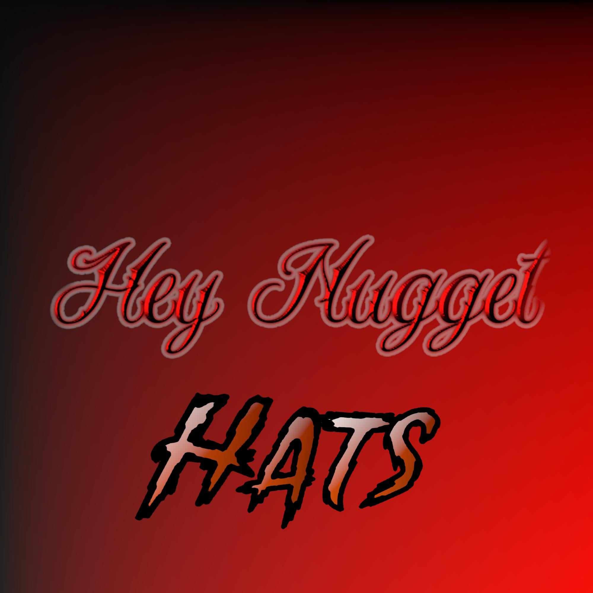 Hats – Hey Nugget